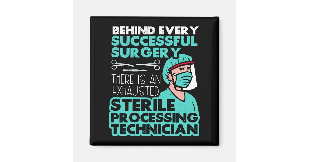 Sterile Processing Technician Tech Appreciation Magnet | Zazzle