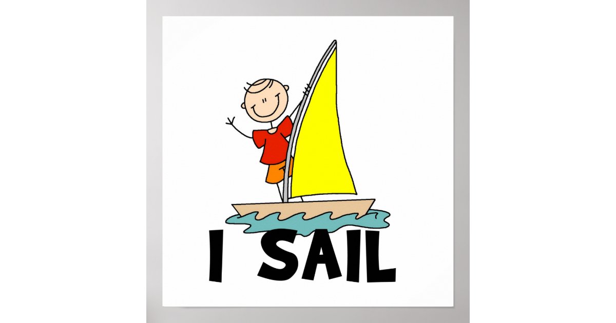 Stick Figure Boy I Sail Poster | Zazzle