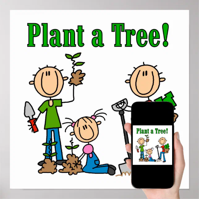 Stick Figures Plant a Tree Tshirts and Gifts Poster | Zazzle