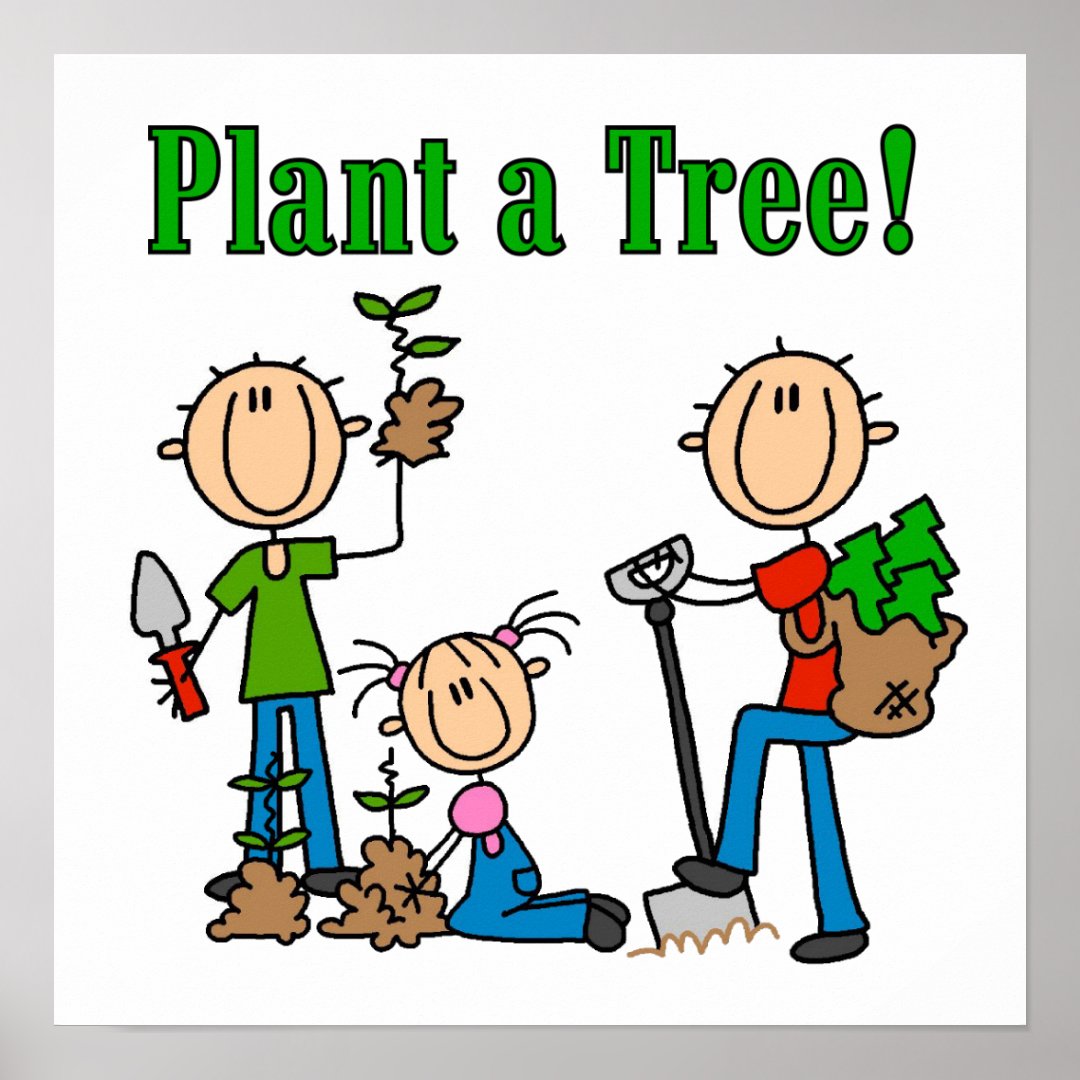 Stick Figures Plant a Tree Tshirts and Gifts Poster | Zazzle