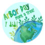 STICKER ARBOR DAY, "Plant a Tree" I did! | Zazzle