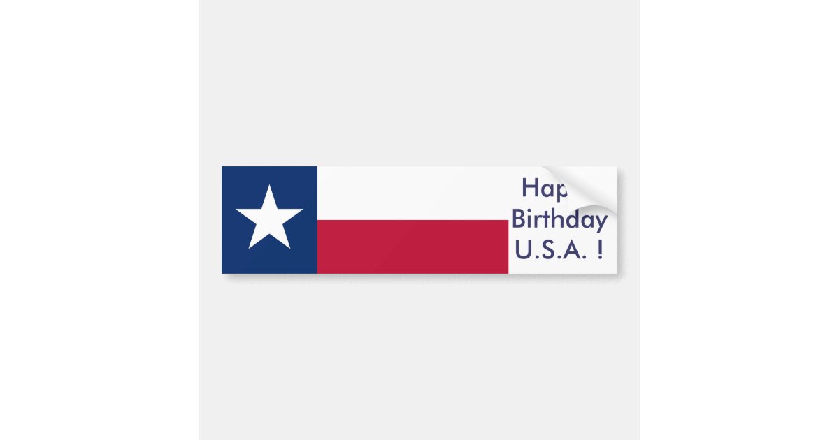 Sticker Flag of Texas,Happy Birthday U.S.A.! | Zazzle