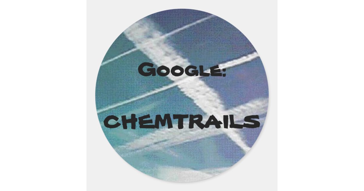 Sticker: Google Chemtrails Classic Round Sticker | Zazzle