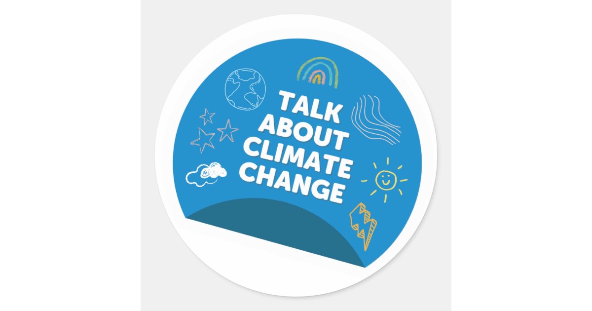 Sticker - Talk About Climate | Zazzle