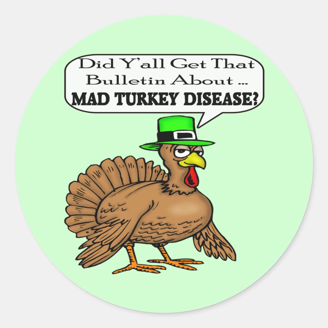 Stickers - Mad Turkey Disease | Zazzle
