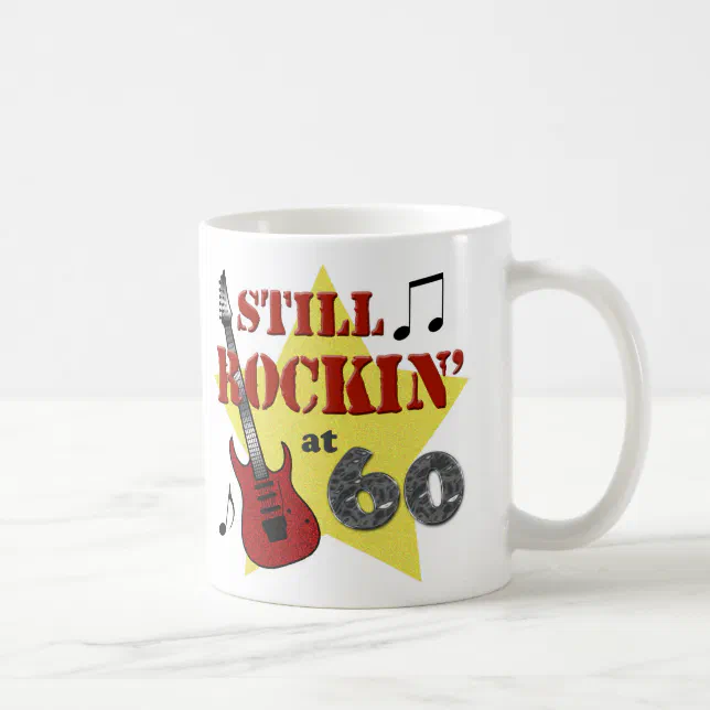 Still Rockin' At 60 Coffee Mug | Zazzle