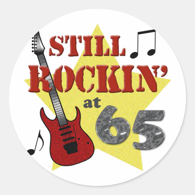 Still Rockin' at 65 Classic Round Sticker | Zazzle