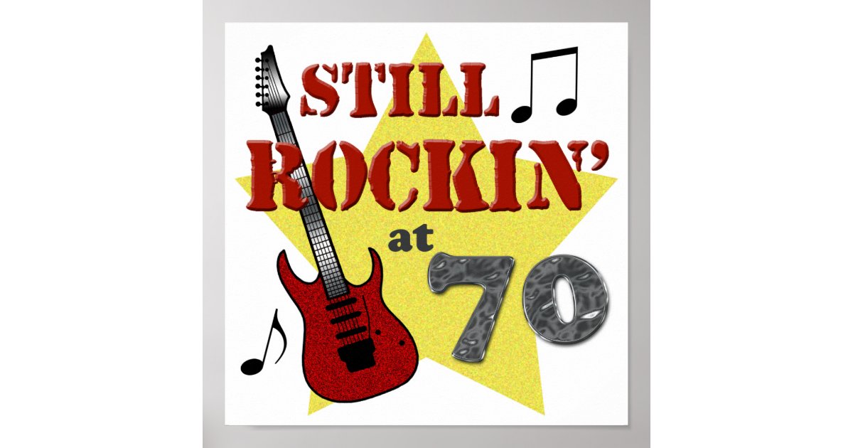 Still Rockin' At 70 Poster | Zazzle