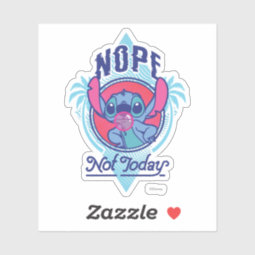 Stitch | Nope Not Today Sticker | Zazzle