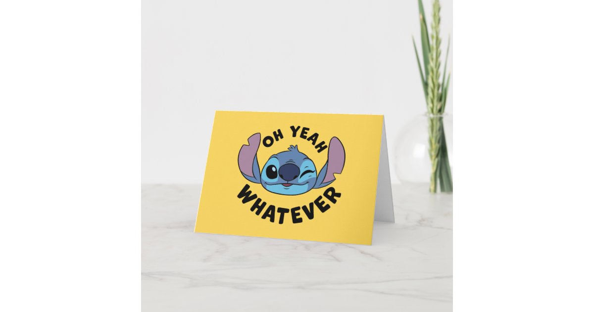 Stitch | Oh Yeah Whatever Card | Zazzle