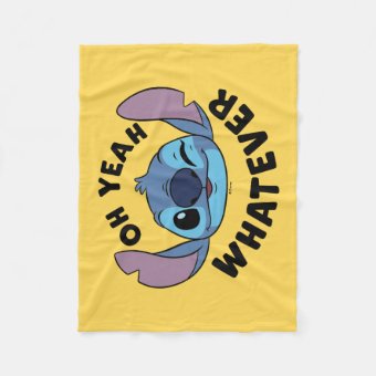 Stitch | Oh Yeah Whatever Fleece Blanket | Zazzle