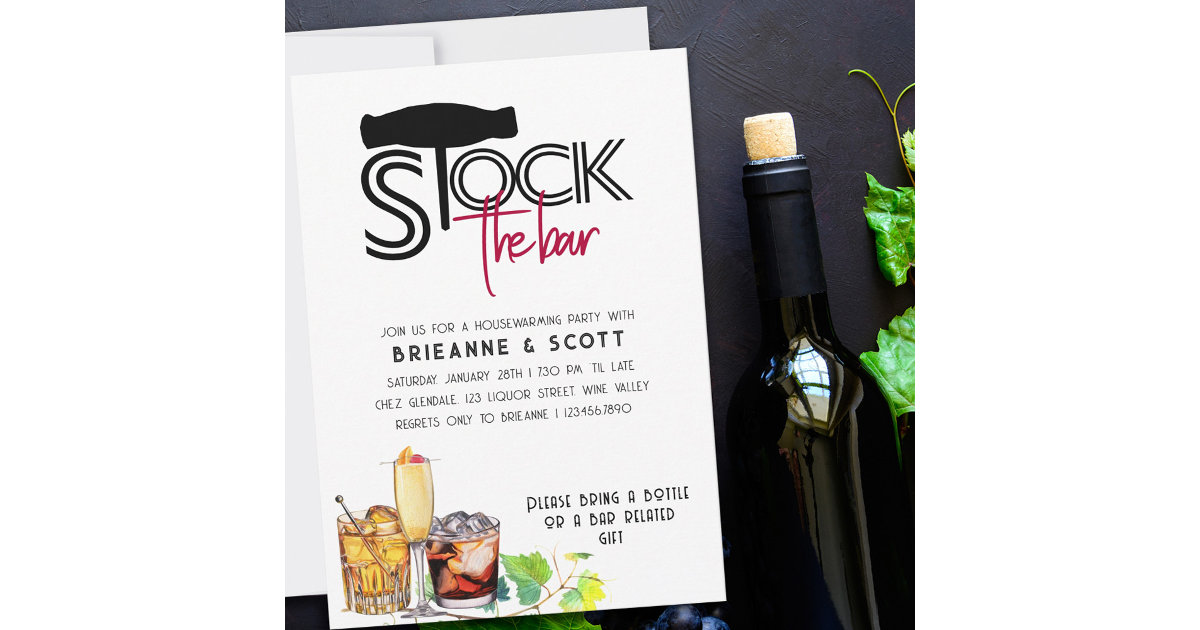 Stock the Bar Champagne Liquor Housewarming Party Invitation | Zazzle
