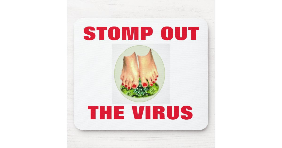 STOMP OUT THE VIRUS MOUSE PAD | Zazzle