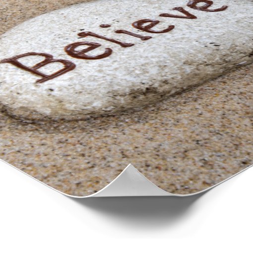 stone in sand with word Believe Poster | Zazzle