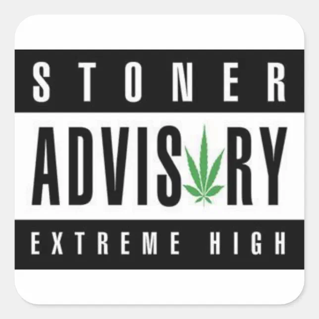 stoner advisory sticker | Zazzle