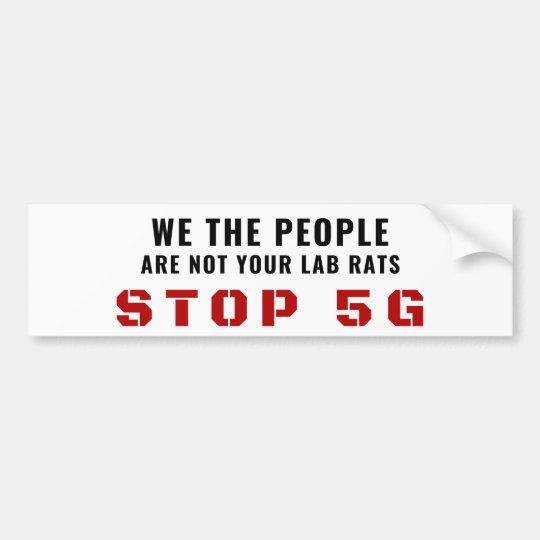 Stop 5G Bumper Sticker | Zazzle.com Stop 5G Bumper Sticker | Zazzle.com