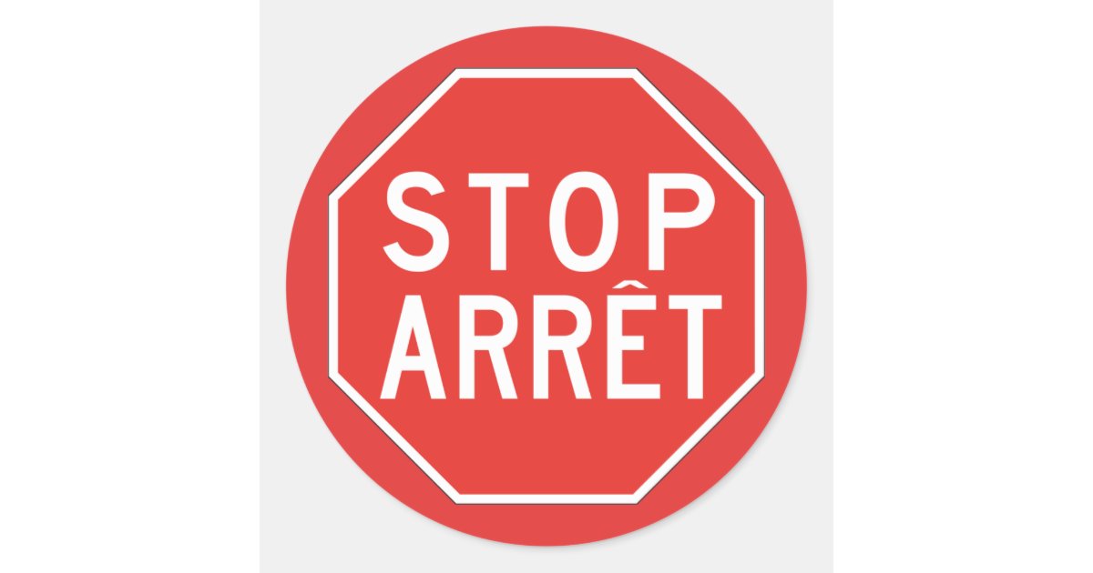 Stop/Arret, Traffic Sign, Canada Classic Round Sticker | Zazzle