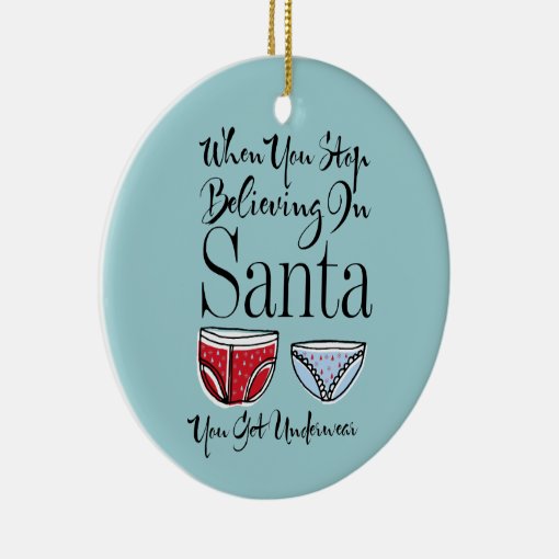 Stop Believing In Santa Underwear Ornament | Zazzle