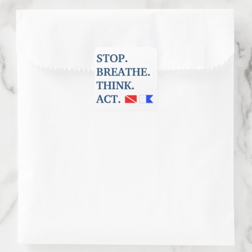 Stop. Breathe. Think. Act. Square Sticker | Zazzle