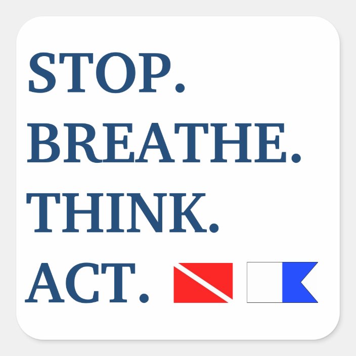 Stop. Breathe. Think. Act. Square Sticker | Zazzle.com