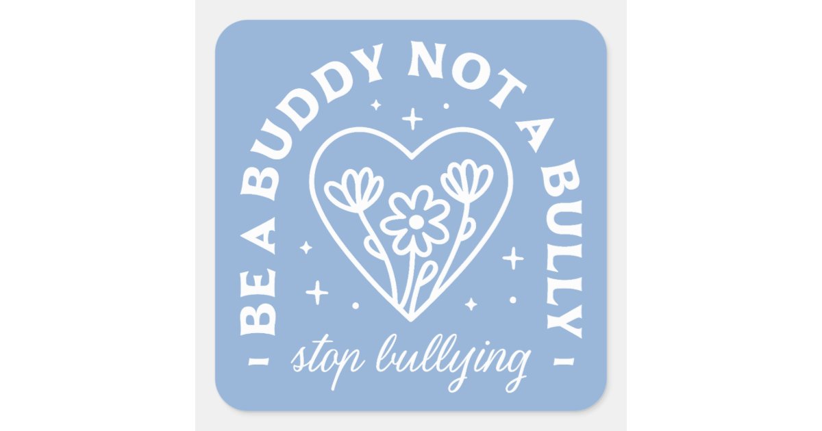 Stop bullying cute retro quotes square sticker | Zazzle