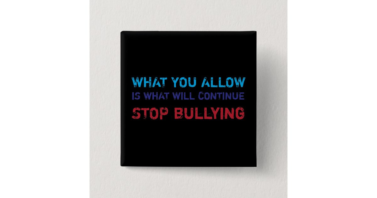 Stop Bullying No Bullying Against Bullying Button | Zazzle.com