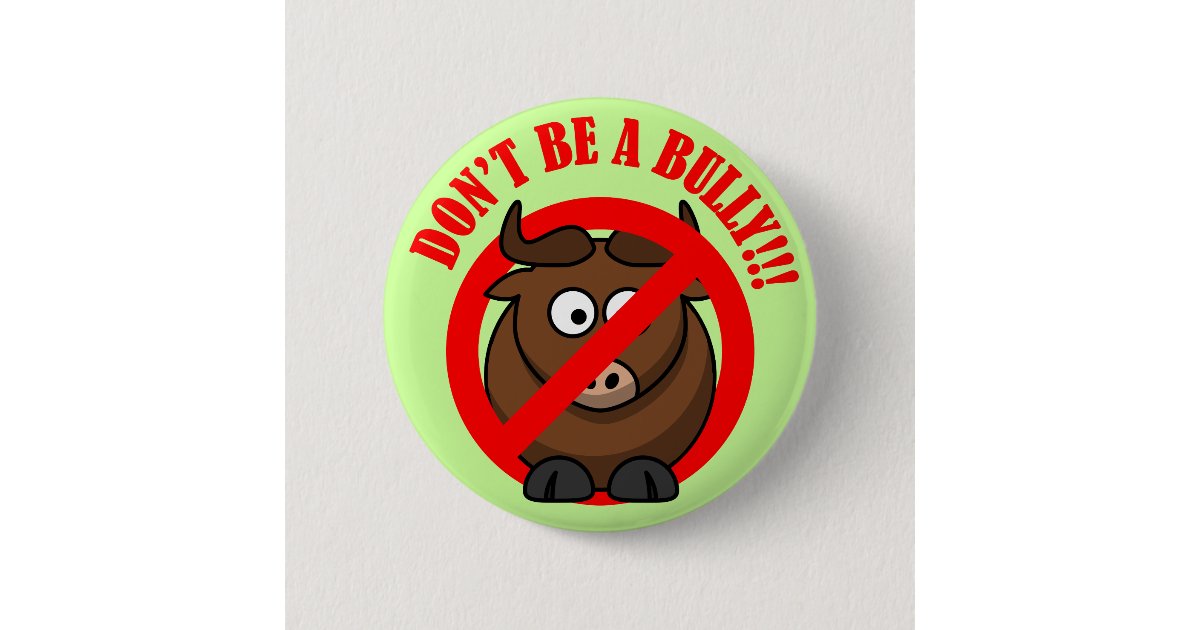 Stop Bullying Now: Don't Bully Bullying Prevention Button | Zazzle