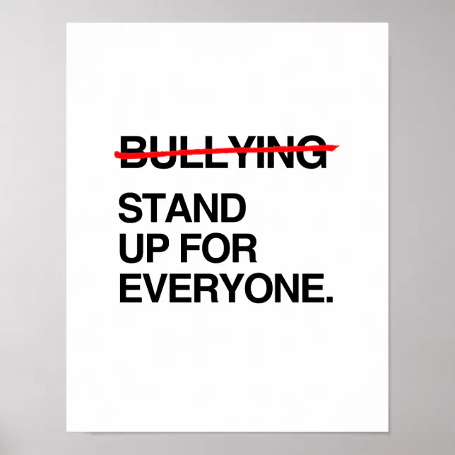 STOP BULLYING STAND UP FOR EVERYONE POSTER | Zazzle