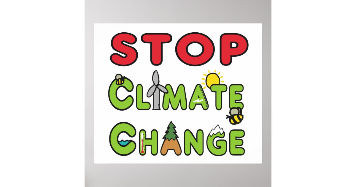 Stop Climate Change Poster | Zazzle