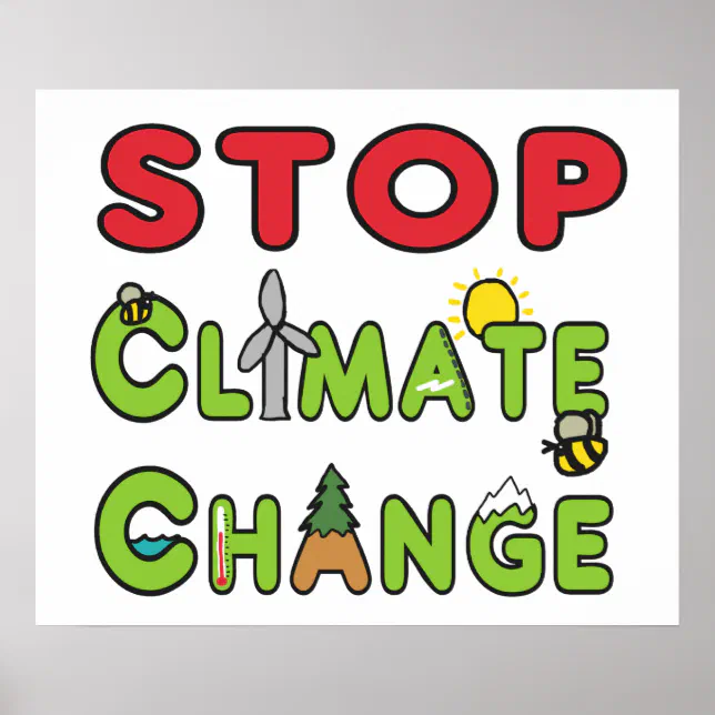 Stop Climate Change Poster | Zazzle