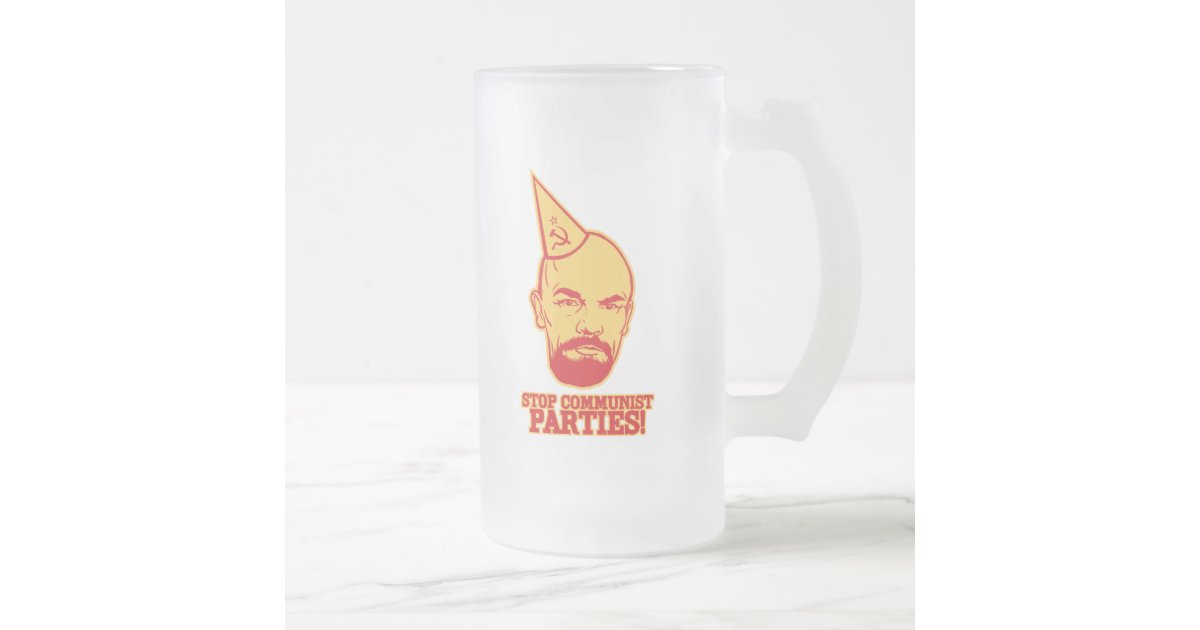 Stop Communist Parties Beer Mug | Zazzle