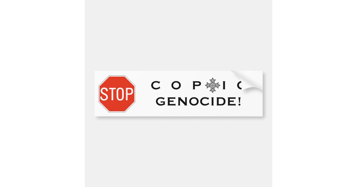 STOP COPTIC GENOCIDE! BUMPER STICKER | Zazzle.com