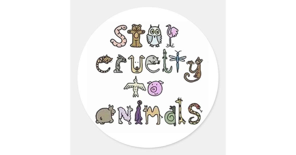 Stop Cruelty Stickers | Zazzle