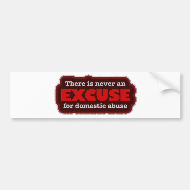 Stop Domestic Abuse - There Is No Excuse Bumper Sticker | Zazzle