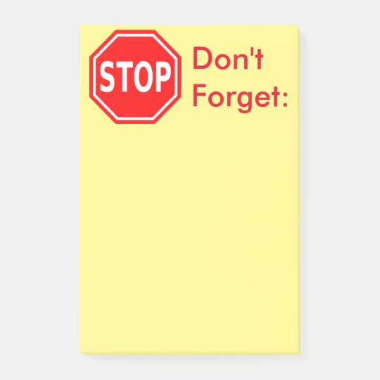 Stop, Don't Forget reminder notes | Zazzle.com