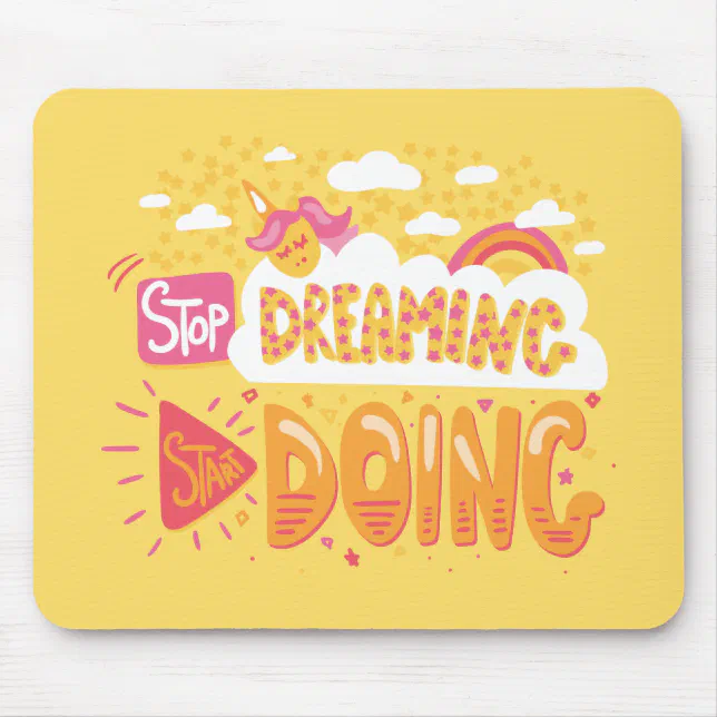 Stop Dreaming, Start Doing Pale Yellow Mouse Pad | Zazzle