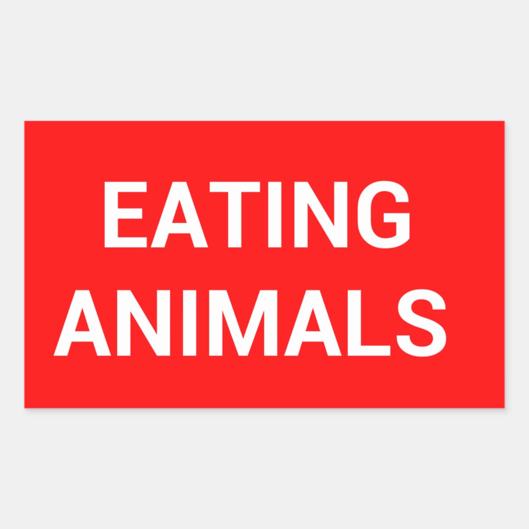STOP EATING ANIMALS STOP SIGN STICKER | Zazzle