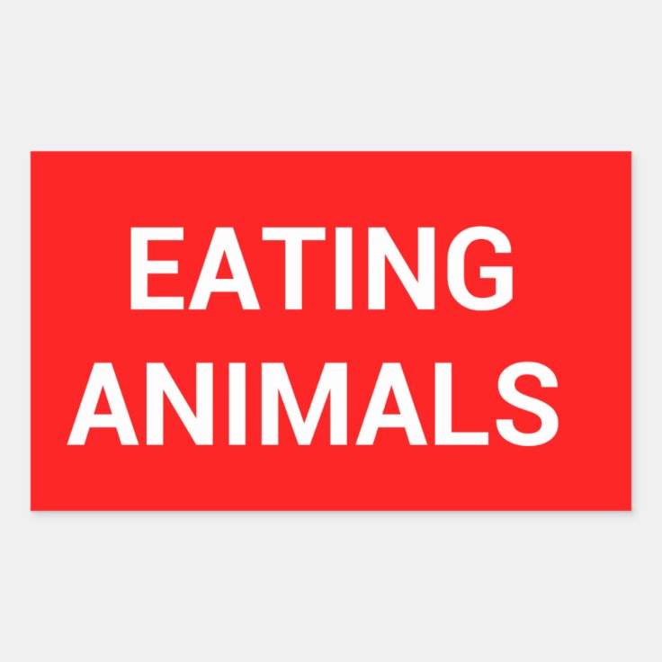 STOP EATING ANIMALS STOP SIGN STICKER | Zazzle