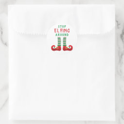 Stop Elfing Around Funny Christmas Saying Green Classic Round Sticker ...