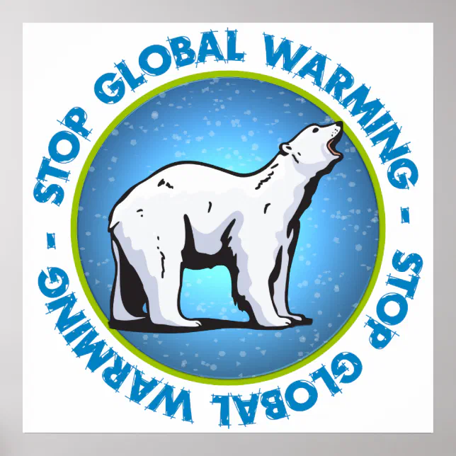 Stop Global Warming Poster Zazzle
