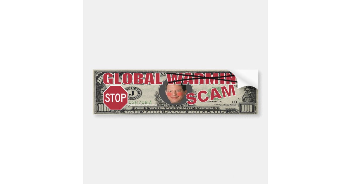 STOP GLOBAL WARMING SCAM BUMPER STICKER | Zazzle