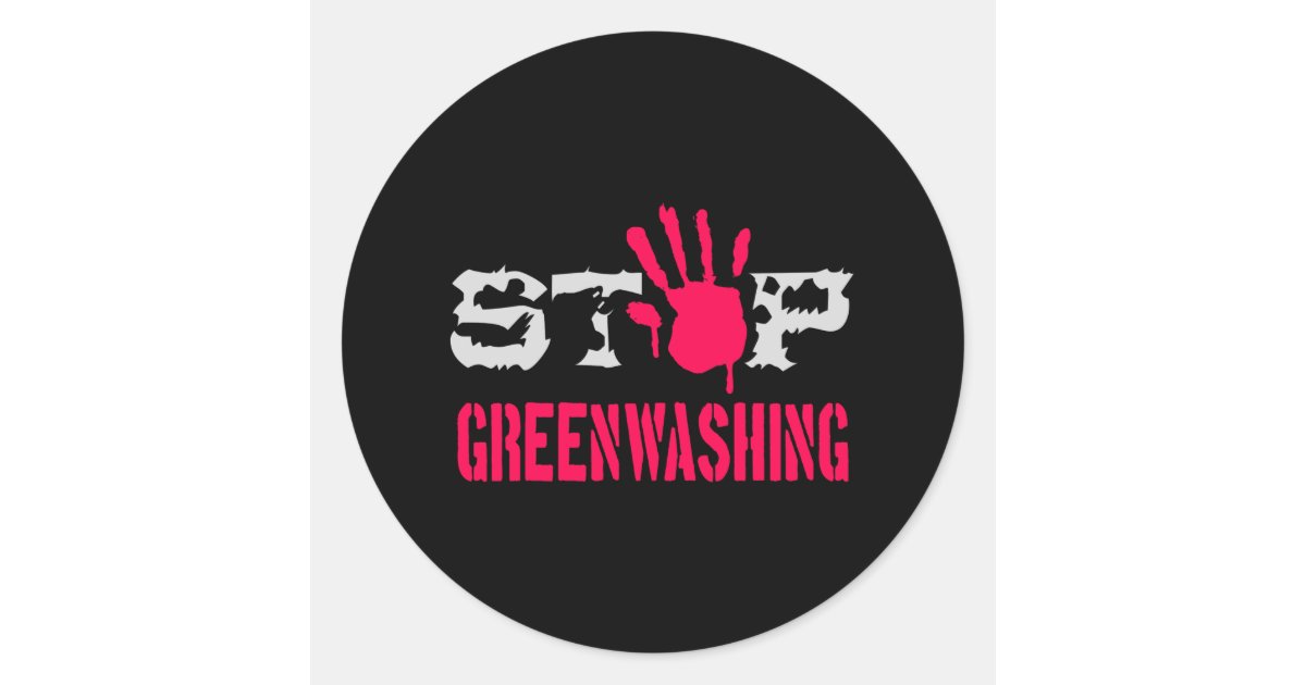 Stop Greenwashing Classic Round Sticker | Zazzle