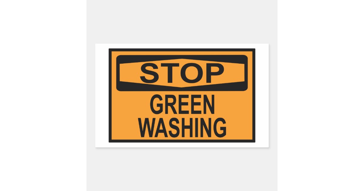 Stop Greenwashing Sign Rectangular Sticker | Zazzle