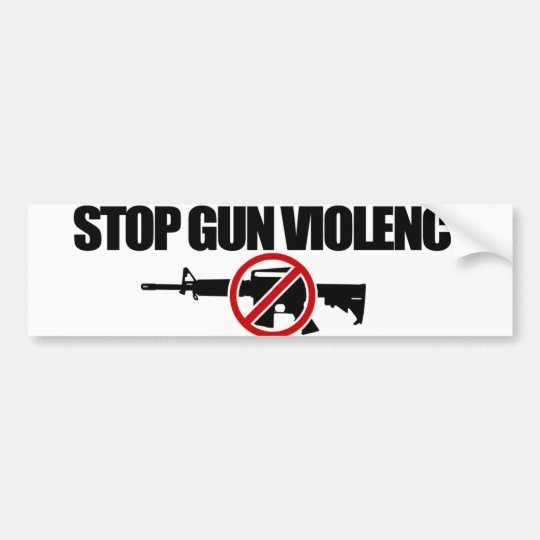 Stop Gun Violence NOW! Bumper Sticker | Zazzle.com