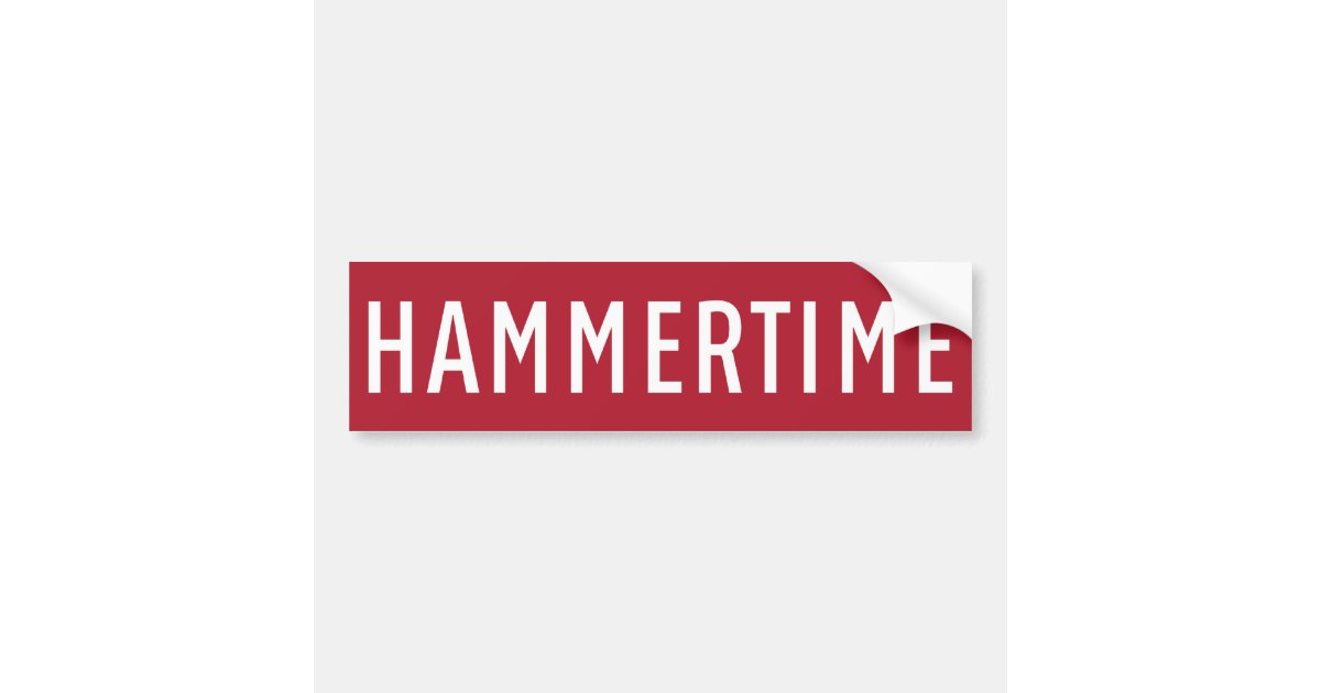 STOP! HAMMER TIME Bumper sticker | Zazzle