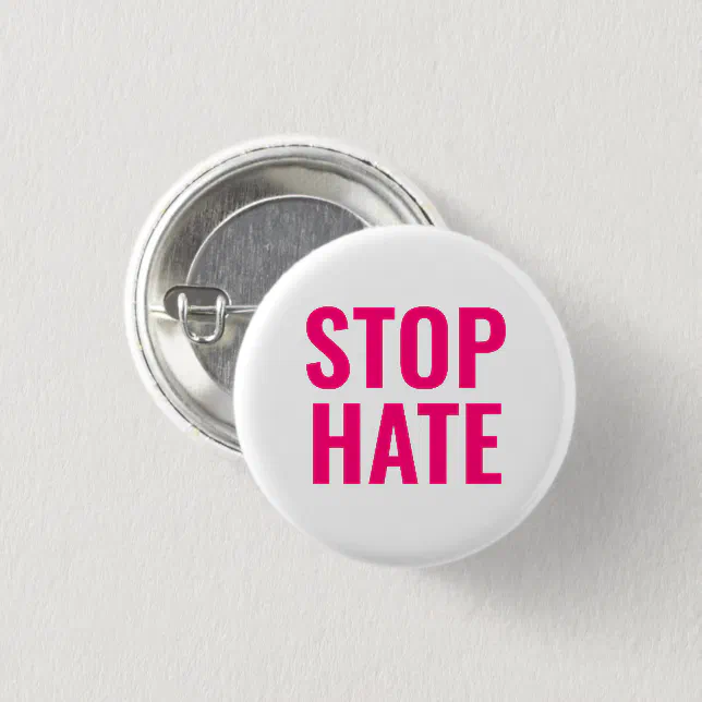 Stop Hate, Hot pink fuchsia white pin Button | Zazzle
