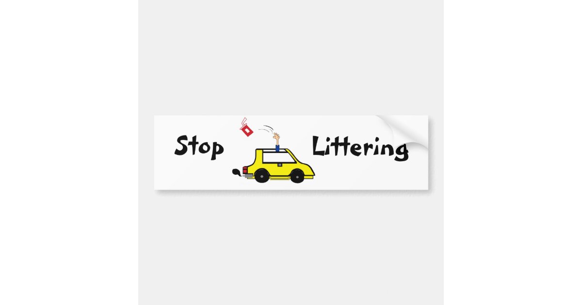 Stop Littering bumper sticker | Zazzle