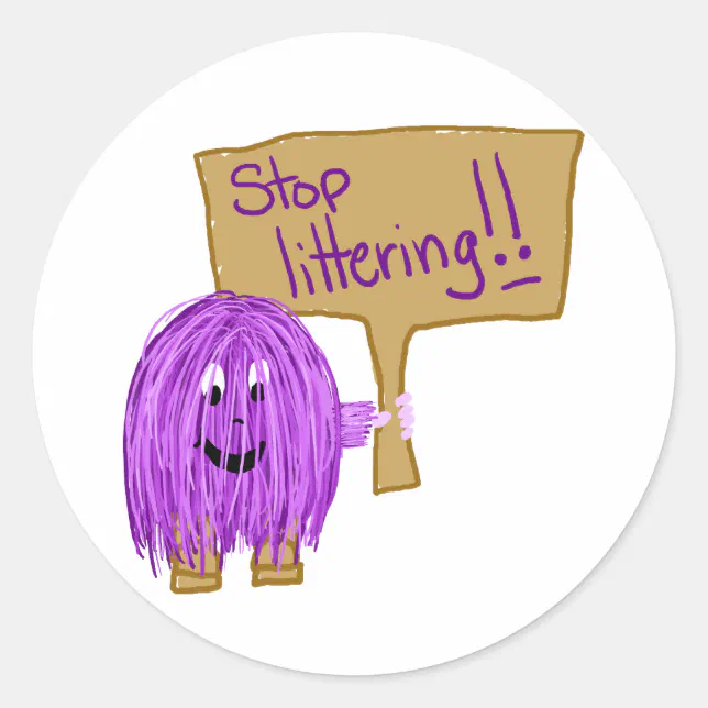 stop littering classic round sticker | Zazzle
