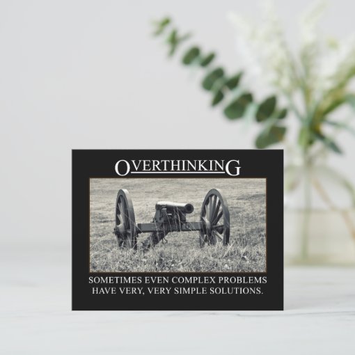 Stop overthinking the solutions to problems postcard | Zazzle