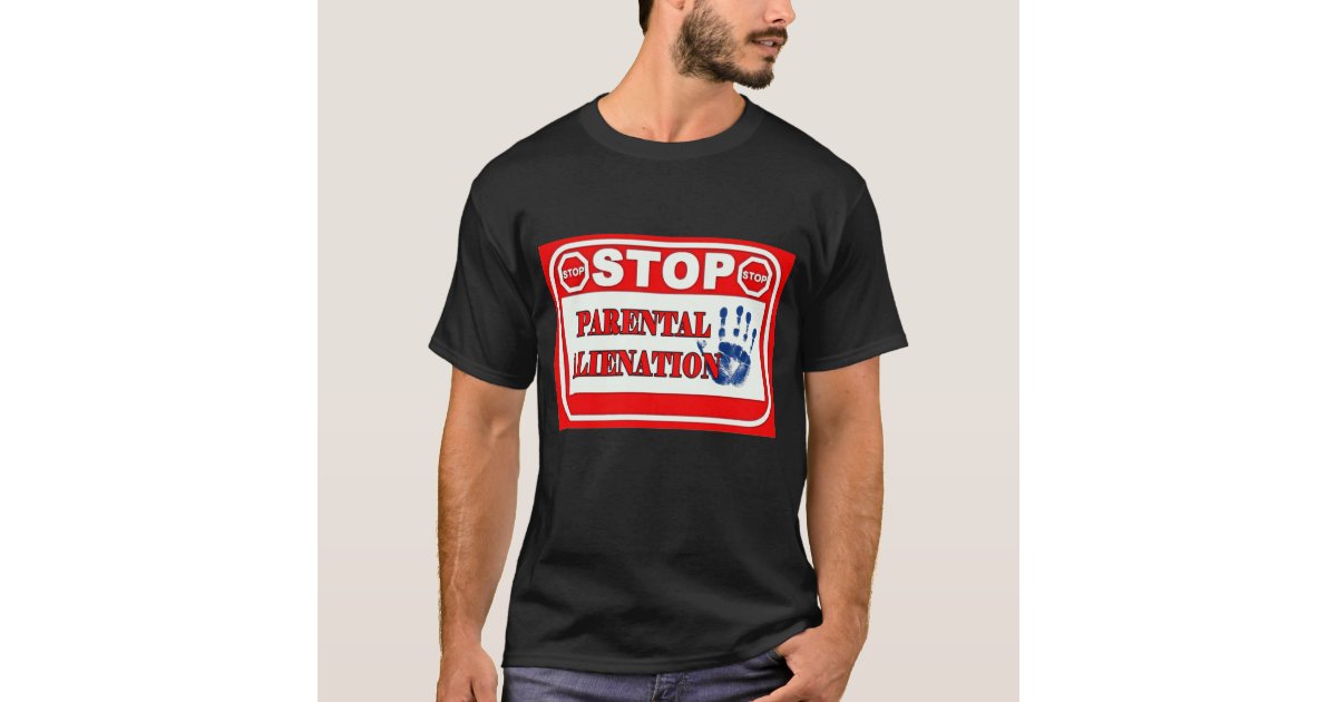 Stop Parental Alienation T-Shirt | Zazzle